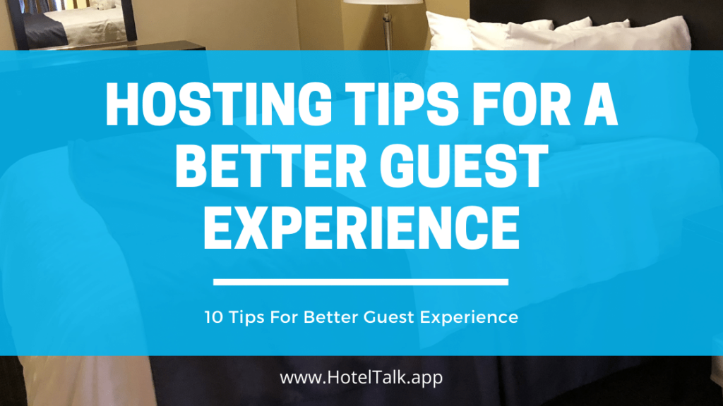 10 Hosting Tips for A Better Guest Experience - HotelTalk - For ...