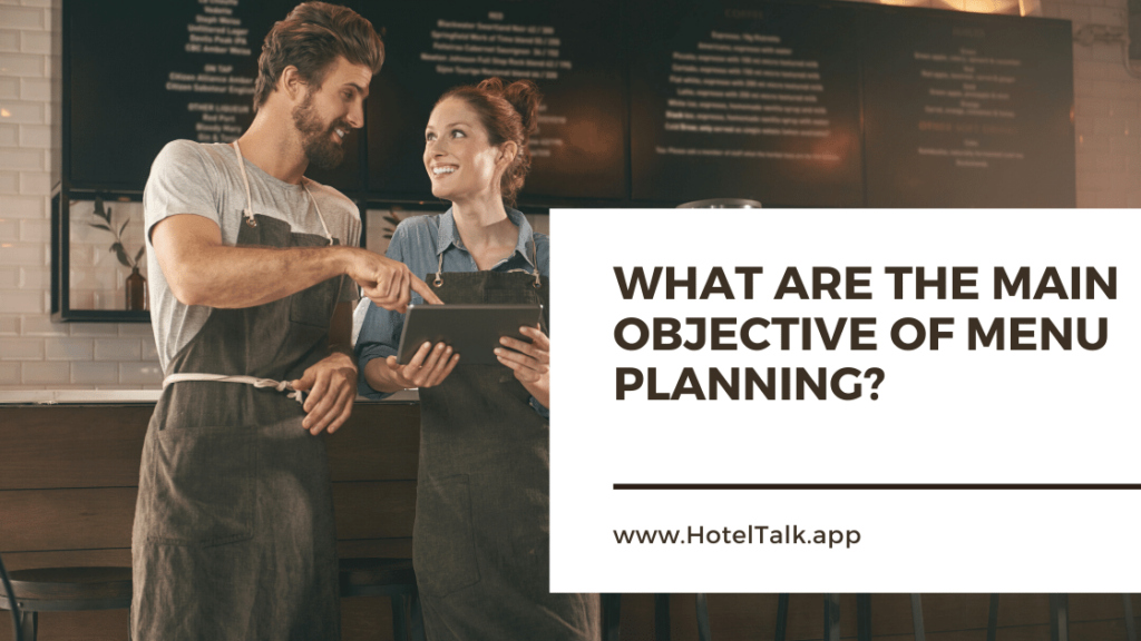 What are the Main Objective of Menu planning? - HotelTalk - For ...