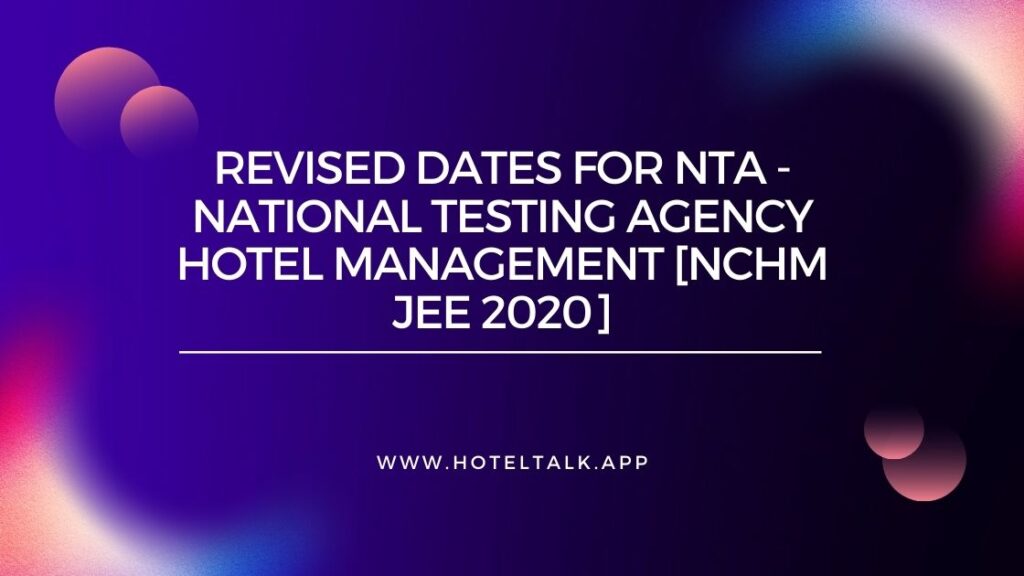 Revised Dates for NTA - National Testing Agency Hotel Management [NCHM ... Revised Dates for NTA - National Testing Agency Hotel Management [NCHM ...