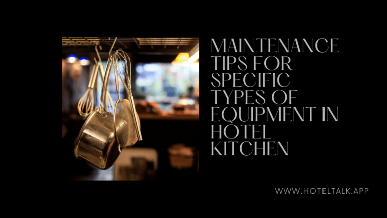Maintenance Tips For Specific Types Of Equipment In Hotel Kitchen ...