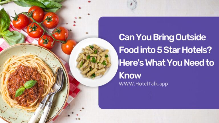 Can You Bring Outside Food Into 5 Star Hotels? Here's What You Need To ...